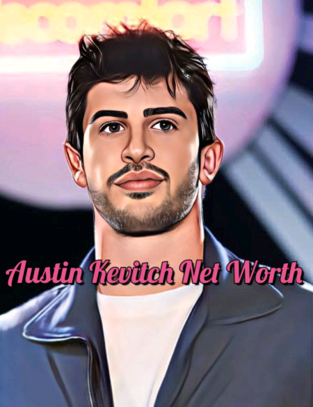 Austin Kevitch Net Worth » Networth202